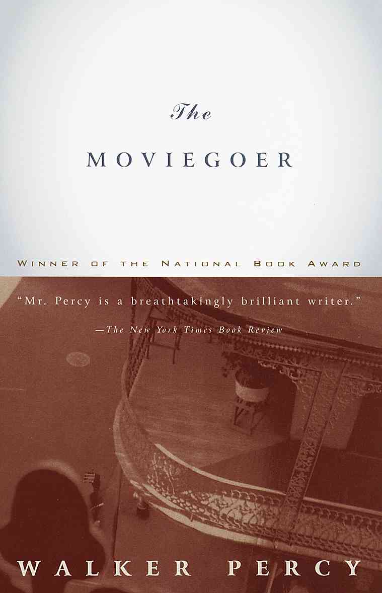 The Moviegoer – quotes and extracts – 15 – manwithoutqualities